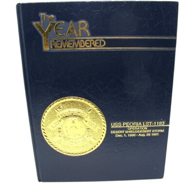 USS PEORIA LST-1183 1990 1991 DESERT SHIELD STORM WARTIME CRUISE BOOK ...