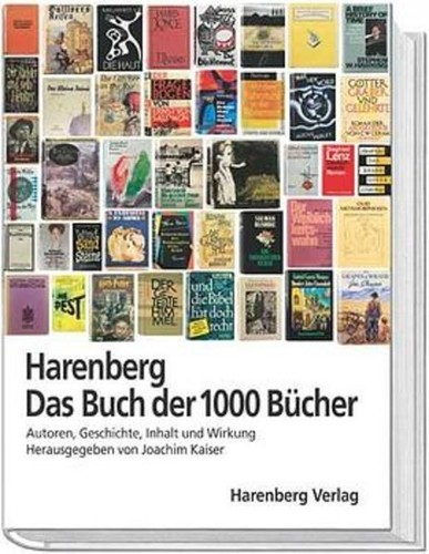 Harenberg. Das Buch der 1000 Bücher Autoren, Geschichte, Inhalt und ...