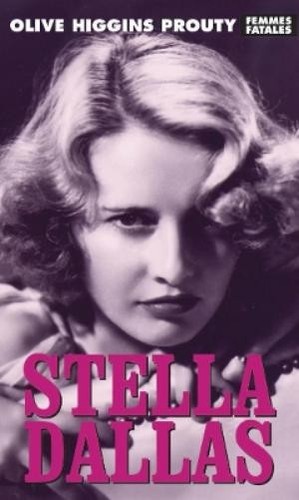 Olive Higgins Prouty Stella Dallas (Poche) 9781558618909 | eBay