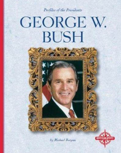 George W. Bush by Michael Burgan (2003, Library Binding) for sale ...