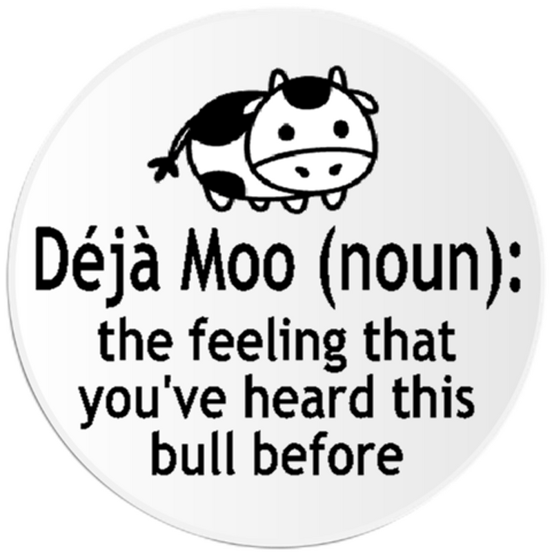 Deja Moo Definition - 100 Pack Circle Stickers 3 Inch - Deja Vu BS Joke ...