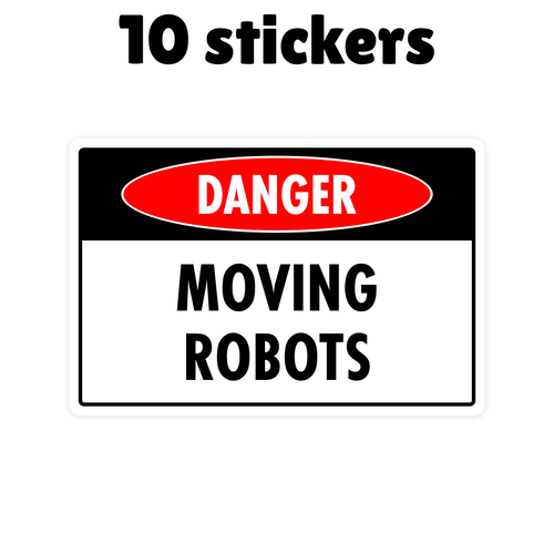 Moving Robots Danger Safety Sign Sticker Label Fade & Waterproof Vinyl ...