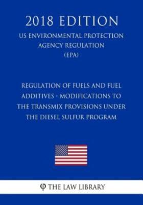 Regulation Of Fuels And Fuel Additives - Modifications To The Transmix ...