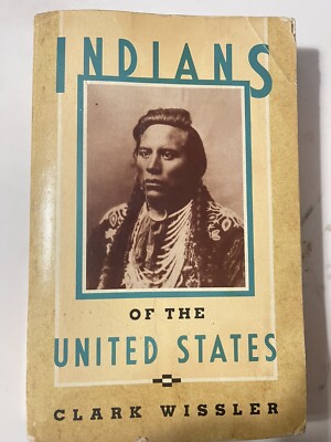 Indians Of The United States By Clark Wissler | eBay