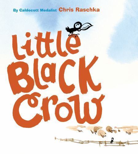 Little Black Crow; Richard Jackson Books; Ath- hardcover, Raschka ...