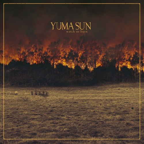 Yuma Sun - Watch US Burn 885150341575 | eBay