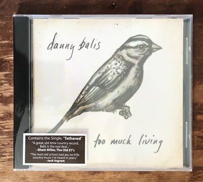 Danny Balis Too Much Living New CD Hype Sticker Rhett Miller & Jack ...