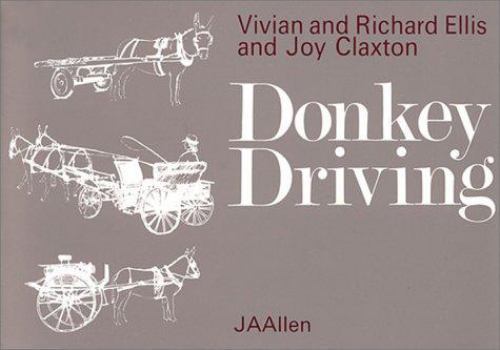 Donkey Driving by Vivian Ellis, Joy Claxton and Richard Ellis (Trade ...