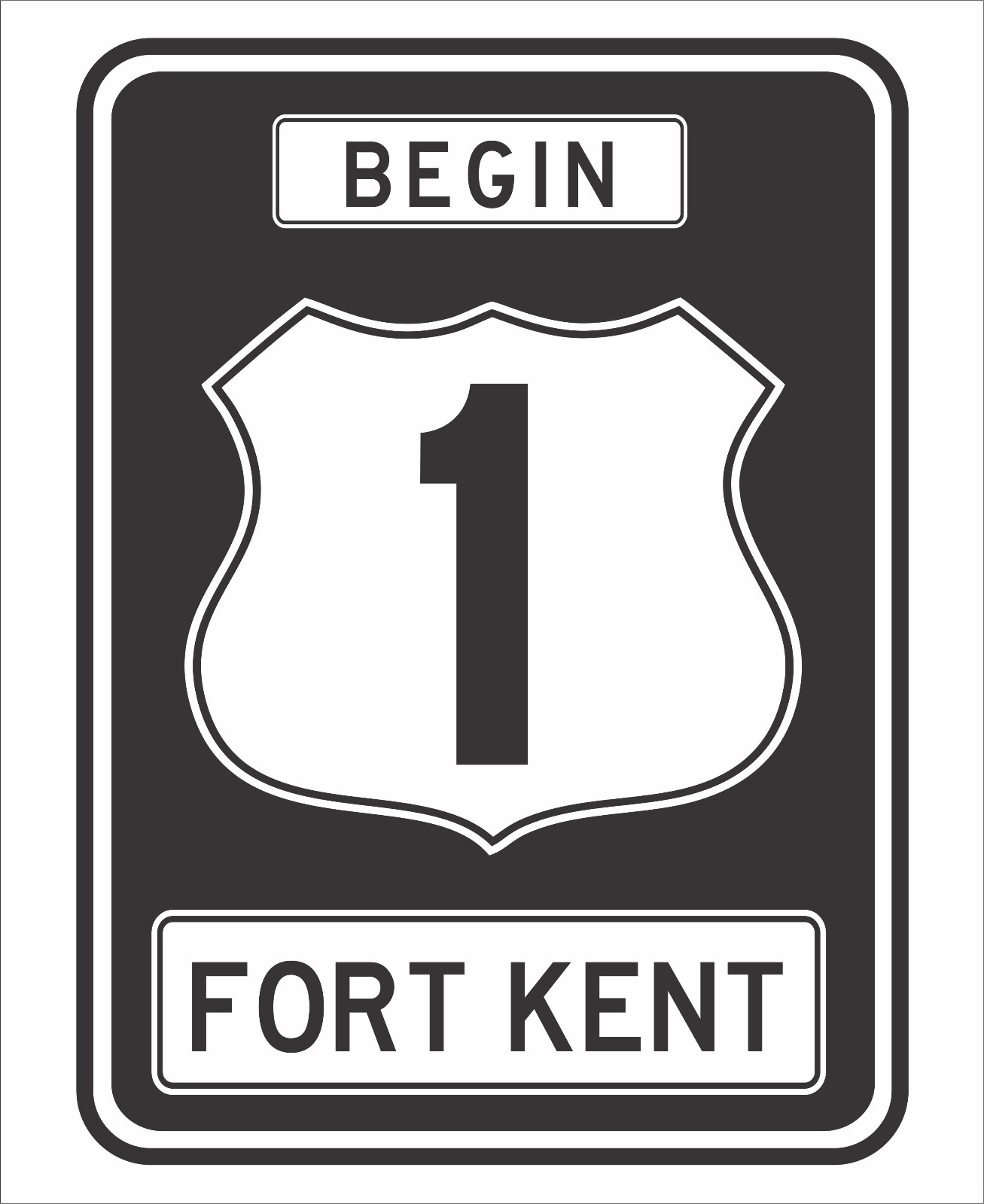 US 1 HWY Begin Ft Kent Sign 9" x 12" 100% aluminum | eBay