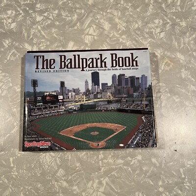 The Ballpark Book Revised Edition-A journey through the fields of ...