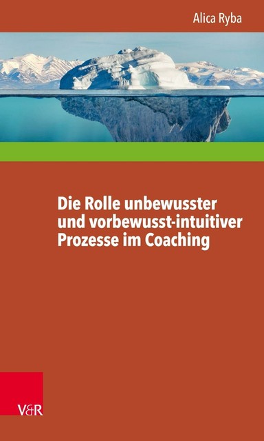 Die Rolle unbewusster und vorbewusst-intuitiver Prozesse im Coaching ...