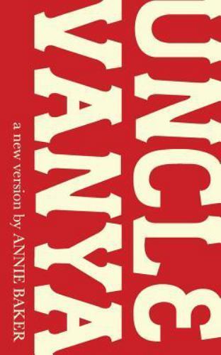Uncle Vanya by Annie Baker and Anton Pavlovich Chekhov (2015, Trade ...