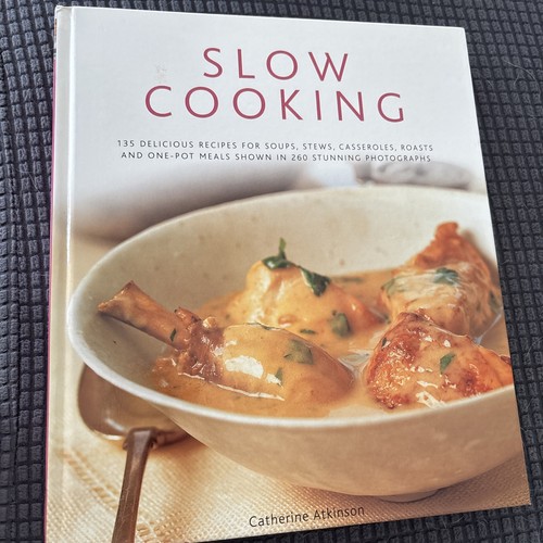 Slow Cooking 135 Delicious Recipes Hardcover Catherine Atkinson ...
