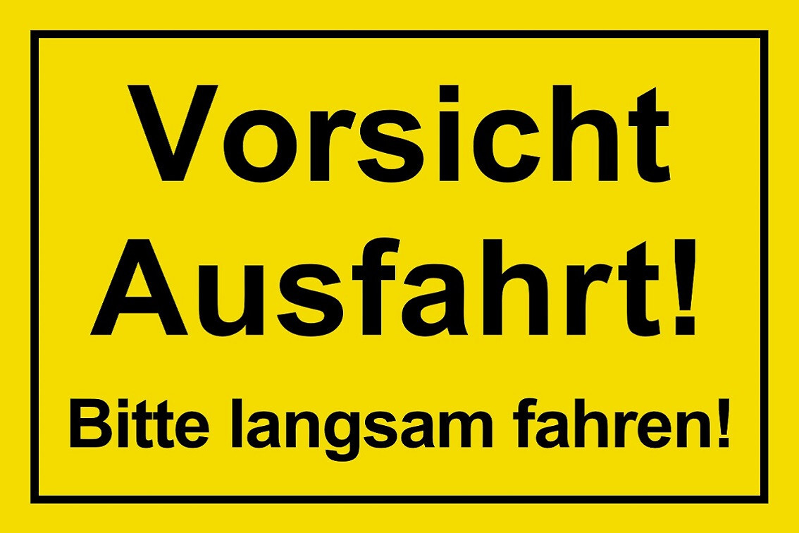 Schild - Vorsicht Ausfahrt - Bitte langsam fahren - 300x200 Kunststoff ...