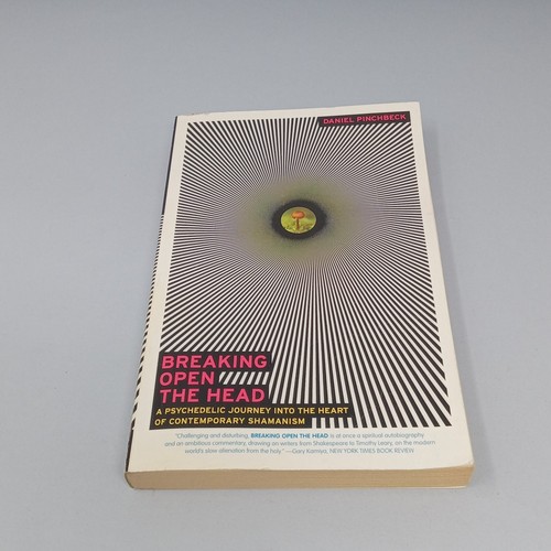 Breaking Open the Head: a Psychedelic Journey Into the Heart of ...