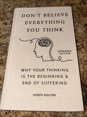 Don't Believe Everything You Think: Expanded Edition by Joseph Nguyen ...