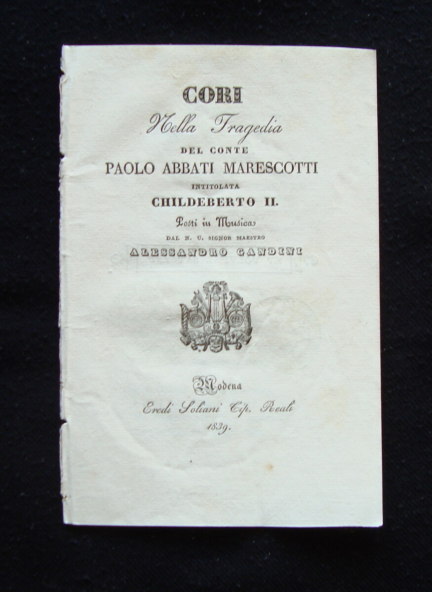 Gandini Alessandro cori Childeberto II Soliani 1839 Modena Marescotti ...