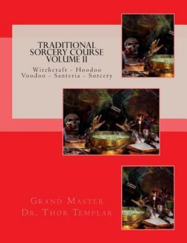 Traditional Witchcraft Ser.: Traditional Sorcery Course Volume II ...