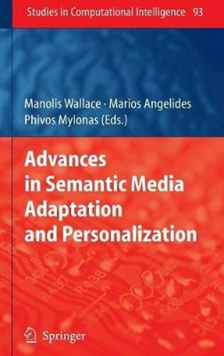 Advances in Semantic Media Adaptation and Personalization by Manolis ...