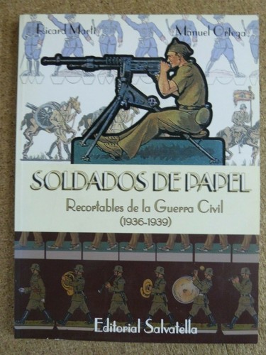 Soldados de Papel.Recortables de La Guerra Civil 1936-1939.Salvatella ...