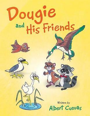 Dougie and His Friends by Albert Cuevas (2017, Trade Paperback) for ...