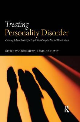 Treating Personality Disorder: Creating Robust Services for People with ...