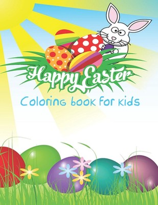 Happy Easter Coloring Book For Kids: Big Natural Artistic Images. Best ...