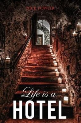 Nick Fowler Life Is A Hotel (Paperback) (UK IMPORT) 9781035886623| eBay