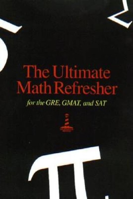 The Ultimate Math Refresher for the GRE, GMAT, and SAT - Paperback ...