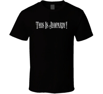 This Is Jeopardy Tv Game Show Fan T Shirt | eBay