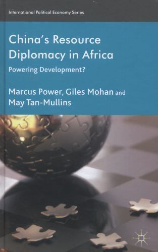 International Political Economy Ser.: China's Resource Diplomacy in ...