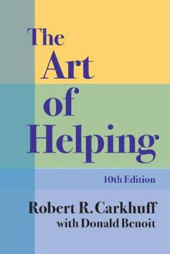 The Art of Helping, Tenth Edition by Robert R Carkhuff [Paperback] | eBay