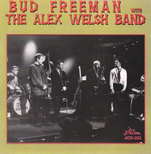 Bud Freeman With the Alex Welsh Band (CD) Album (UK IMPORT ...