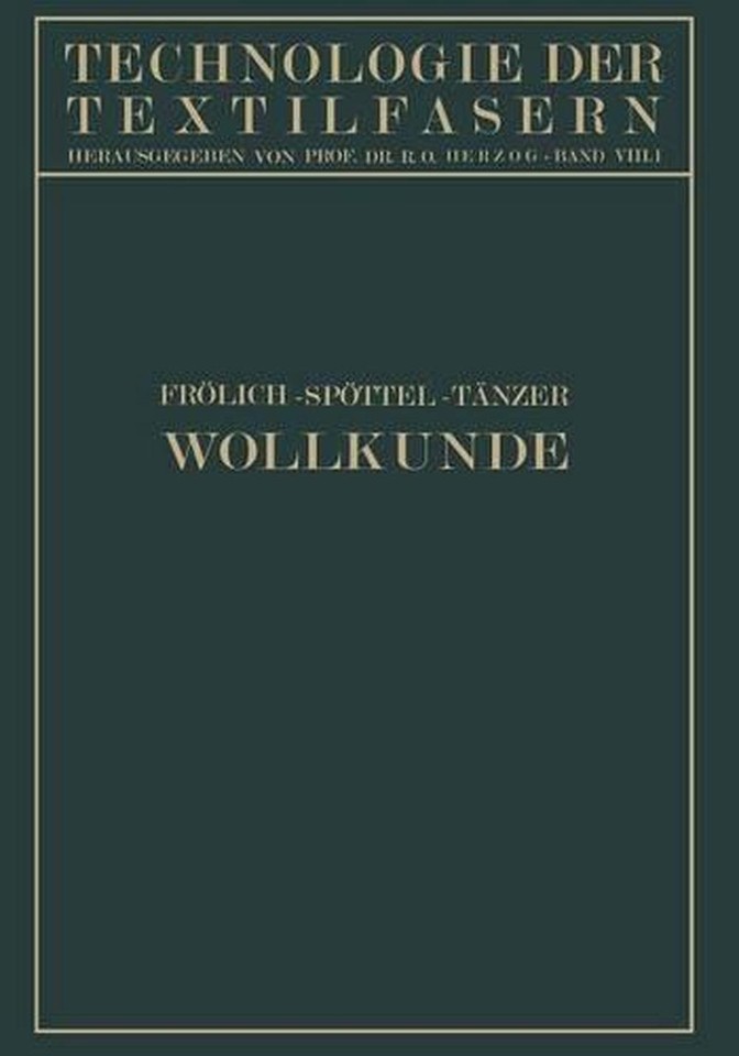 Wollkunde: Bildung und Eigenschaften der Wolle by R.O. Herzog (German ...