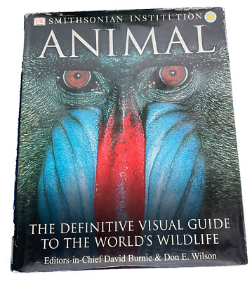 2001 DK ANIMAL THE DEFINITIVE VISUAL GUIDE TO THE WORLD'S WILDLIFE ...