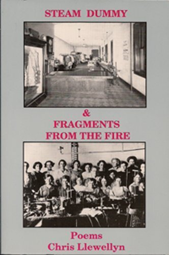 STEAM DUMMY & FRAGMENTS FROM THE FIRE: THE TRIANGLE By Chris Llewellyn ...