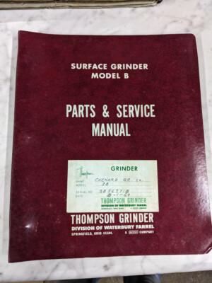THOMPSON SURFACE GRINDER PARTS LIST CATALOG & SERVICE OPERATION MANUAL ...
