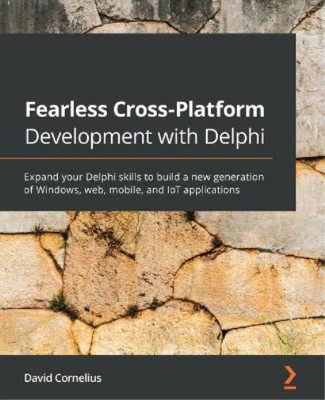 David Cornelius Fearless Cross-Platform Development with Delphi (Poche ...