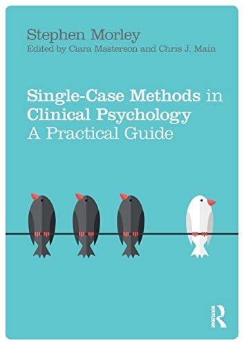 Single Case Methods in Clinical Psychology : A Practical Guide by ...