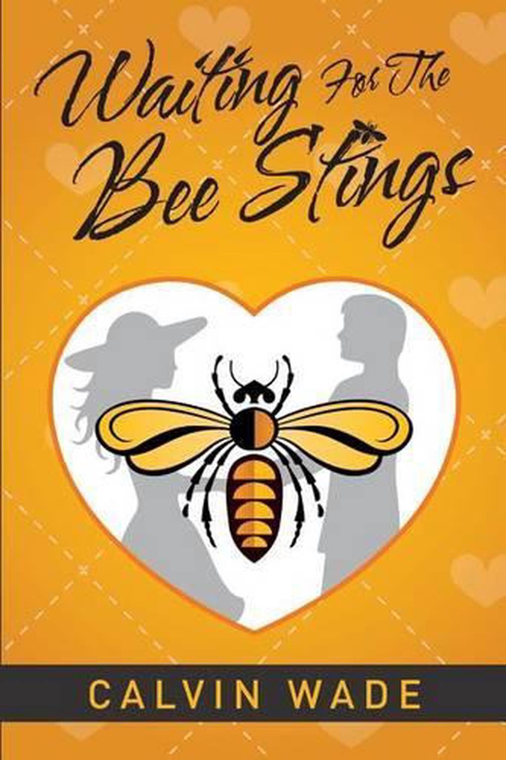 Waiting For The Bee Stings by Calvin Wade (English) Paperback Book ...