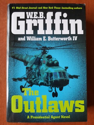 Pres Agent #6: The Outlaws: A Presidential Agent Novel by WEB Griffin ...