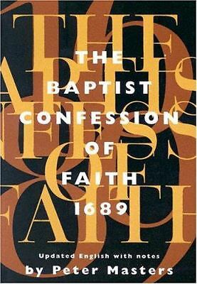 Baptist Confession of Faith 1689: Or the Second London Confession with ...