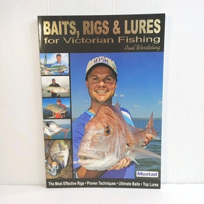 Baits Rigs & Lures For Victorian Fishing Book By Paul Worsteling ...