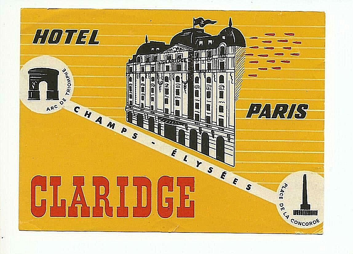 VINTAGE HOTEL CLARIDGE~PARIS ADVERTISING LUGGAGE LABEL TAG~CHAMPS ...