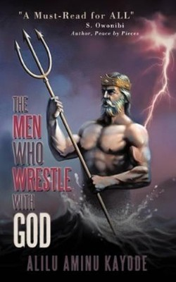 Alilu Aminu Kayode The Men Who Wrestle with God (Poche) | eBay
