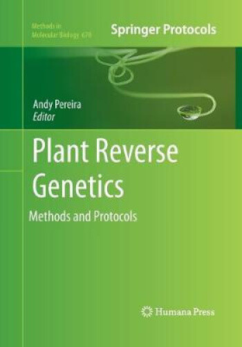 Plant Reverse Genetics: Methods and Protocols (Methods in Molecular ...