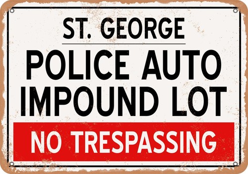 METAL SIGN - Auto Impound Lot of St. George Reproduction - Vintage ...