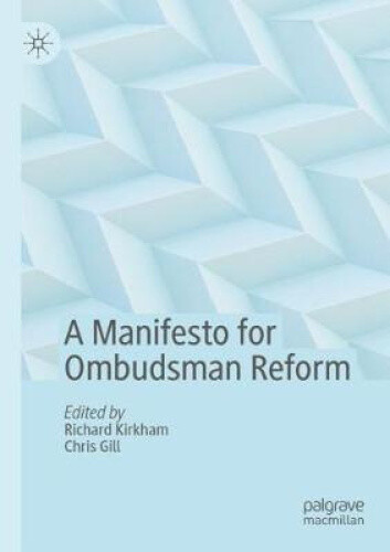 A Manifesto for Ombudsman Reform by Richard Kirkham 9783030406141 | eBay