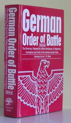 German Order of Battle, 1944: The Directory, Prepared by Allied ...