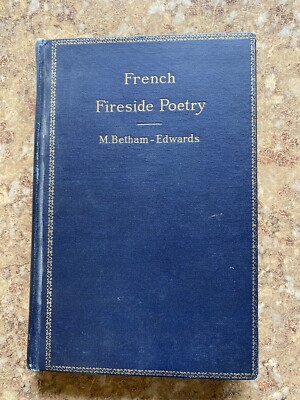 French Fireside Poetry Hardback 1921 M Bentham-Edwards | eBay